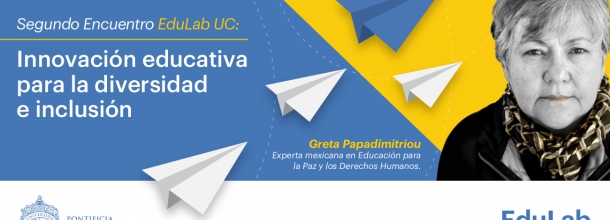 Experta mexicana participará en la inauguración de EduLab UC Villarrica – Campus Villarrica